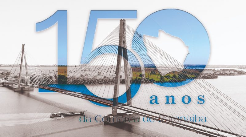 TJMS comemora 150 anos de instalação da comarca de Paranaíba – Bulhões ...